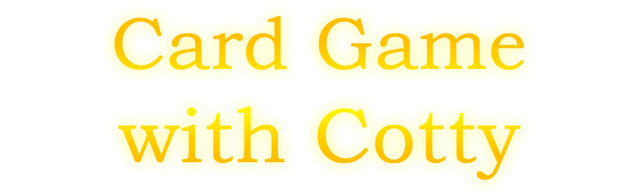 Card Game with Cotty